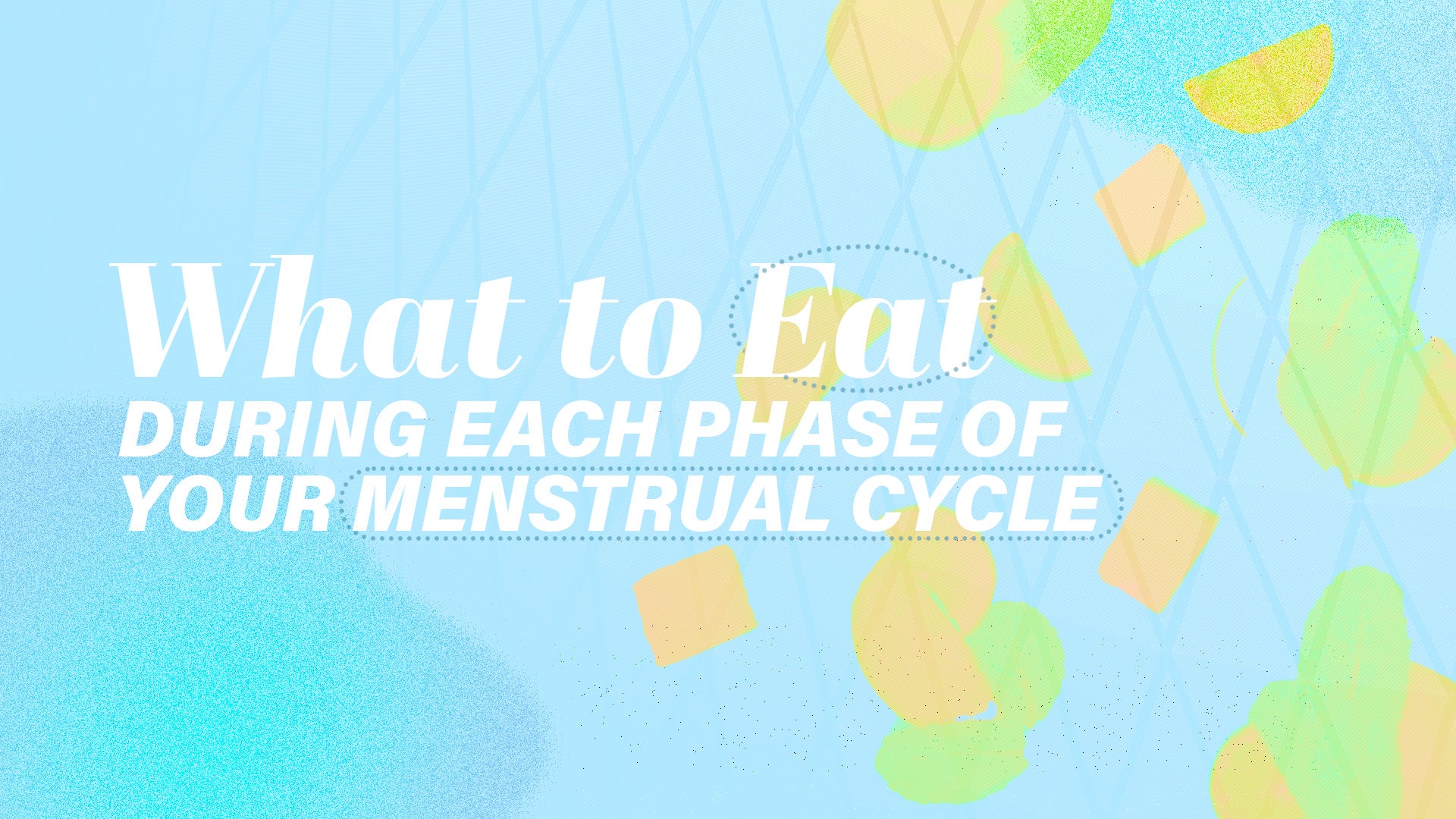 Cycle Synching: What to Eat During Each Phase of Your Menstrual Cycle ...