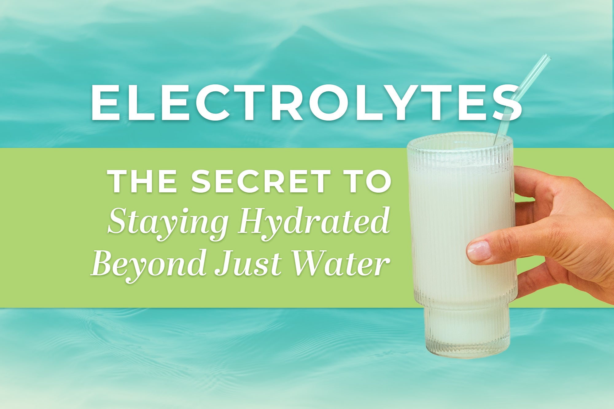 Electrolytes: The Secret to Staying Hydrated Beyond Just Water – ONE ...
