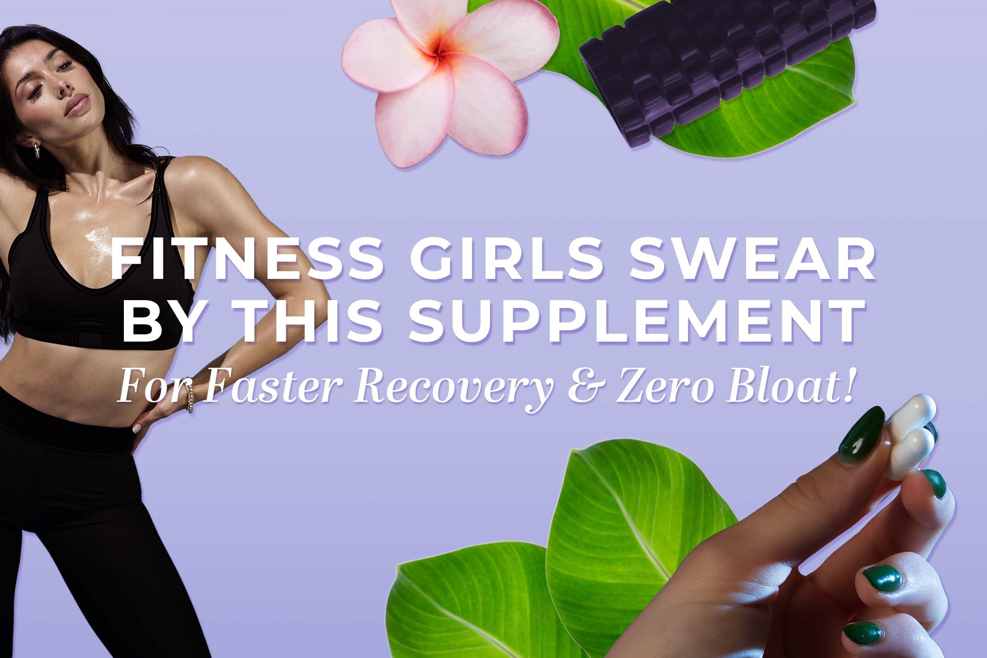 Fitness Girls Swear By This Supplement for Faster Recovery & Zero Bloa ...
